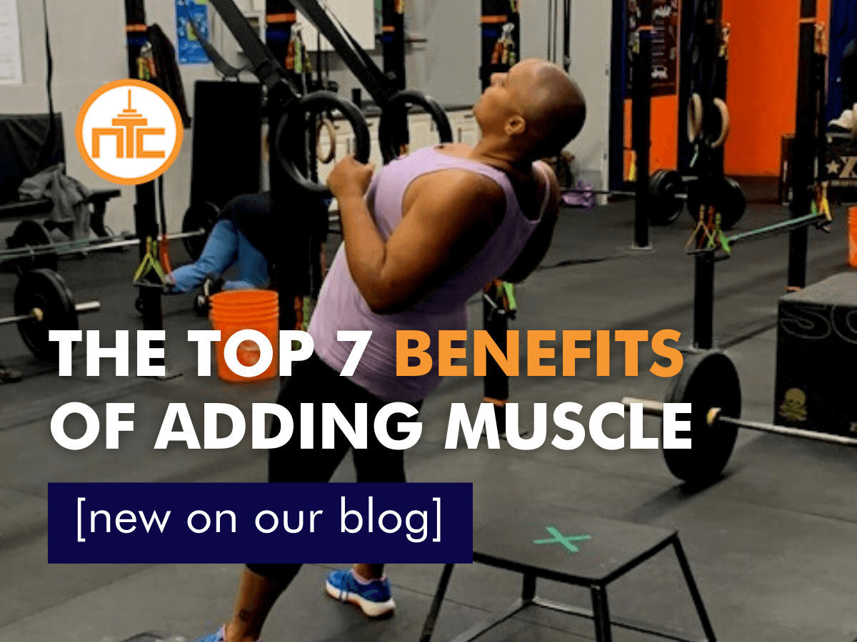The Top 7 Benefits of Adding Muscle - Northern Touch CrossFit